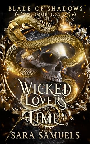 Wicked Lovers of Time (Blade of Shadows, #3.5) by Sara Samuels | Goodreads