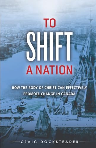 To Shift a Nation: How the Body of Christ can Effectively Promote ...