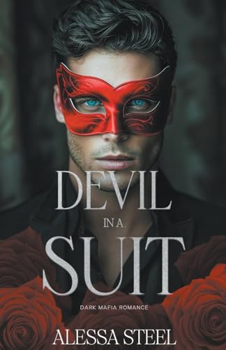 Devil in a Suit by Alessa Steel | Goodreads