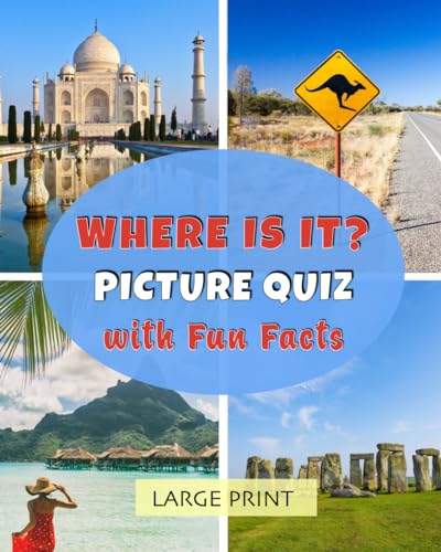Where is it? Picture Quiz with Fun Facts: Large Print: Lively dementia ...