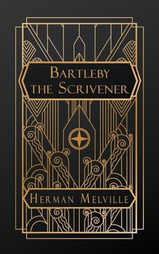 Bartleby, the Scrivener: A Story of Wall Street by Herman Melville ...