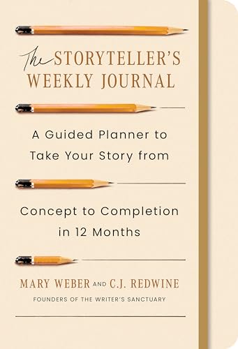 The Storyteller's Weekly Journal: A Guided Planner to Take Your Story ...