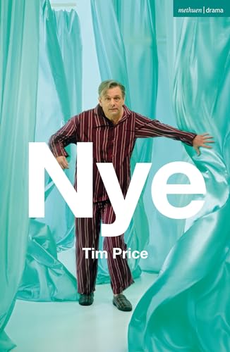 Nye (Modern Plays) by Tim Price | Goodreads