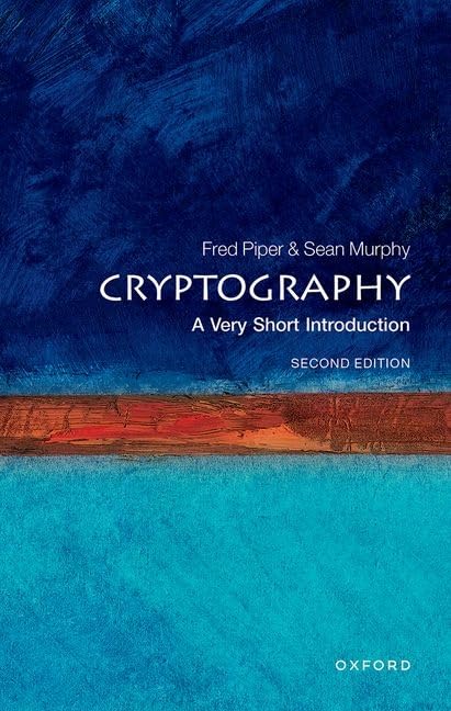 Cryptography: A Very Short Introduction by Sean Murphy | Goodreads