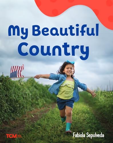 My Beautiful Country (Exploration Storytime) by Fabiola Sepulveda ...