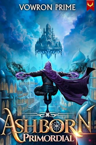 Ashborn Primordial 2: A Progression Fantasy Epic by Vowron Prime ...