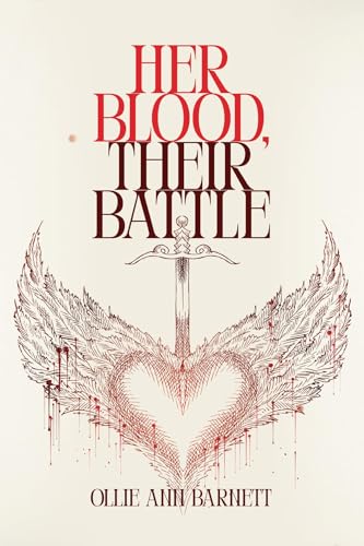 Her Blood, Their Battle by Ollie Ann Barnett | Goodreads