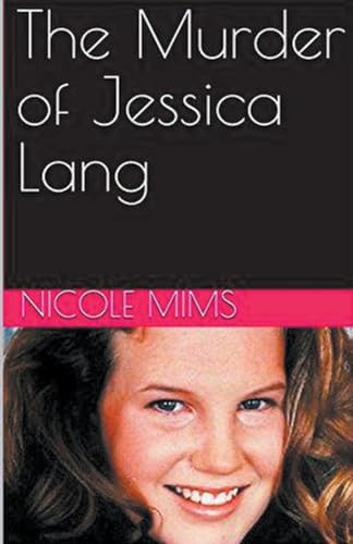The Murder of Jessica Lang by Nicole Mims | Goodreads