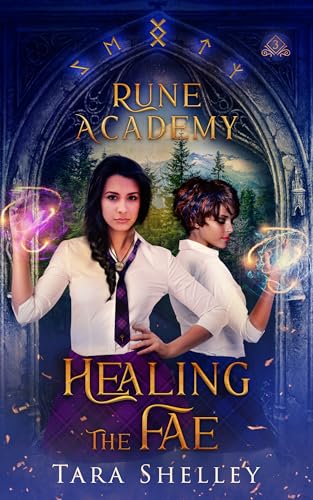 Rune Academy: Healing the Fae: A Magical Paranormal Teen & YA Academy ...