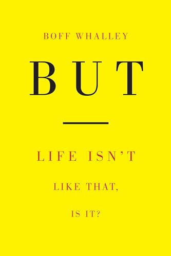But: Life Isn't Like That, Is It? by Boff Whalley | Goodreads