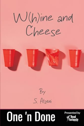 W(h)ine and Cheese (One 'n Done) by S Atzeni | Goodreads
