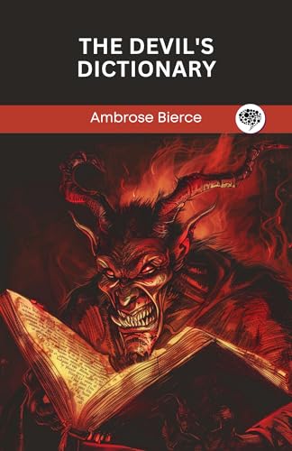 The Devil's Dictionary: Ambrose Bierce's Action & Adventure Fantasy - Witty and Wicked: Ambrose ...