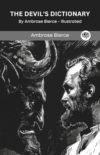 The Devil's Dictionary: By Ambrose Bierce - Illustrated by Ambrose ...