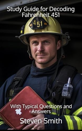 Study Guide for Decoding Fahrenheit 451: With Typical Questions and ...