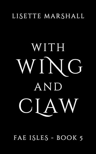 With Wing And Claw: A Sapphic Fae Fantasy Romance by Lisette Marshall ...