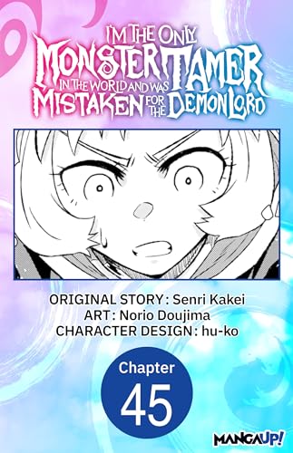 I'm the Only Monster Tamer in the World and Was Mistaken for the Demon ...