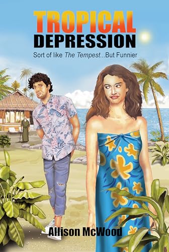 Tropical Depression: Sort of like The Tempest... But Funnier by Allison ...