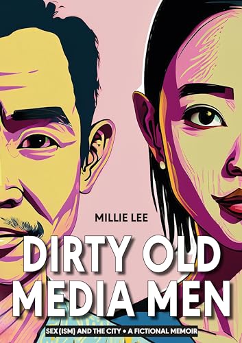 Dirty Old Media Men by Millie Lee Millie Lee | Goodreads