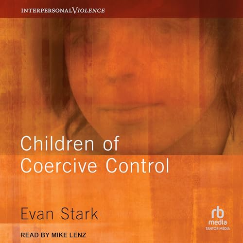 Children of Coercive Control by Evan Stark | Goodreads