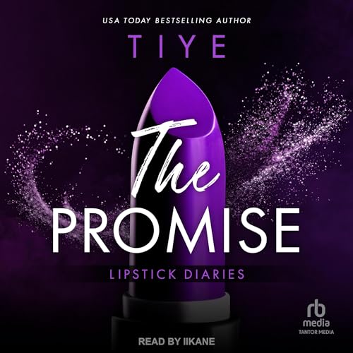 The Promise (Lipstick Diaries) by Tiye Love | Goodreads