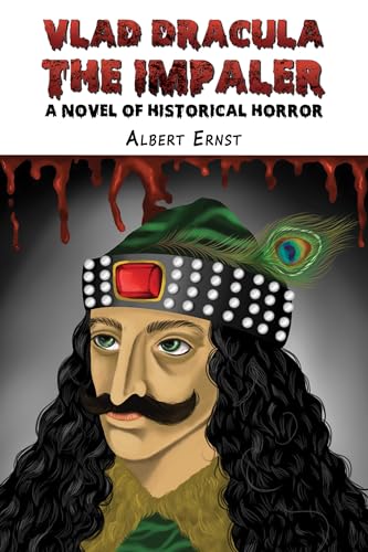 Vlad Dracula : The Impaler: A Novel of Historical Horror by Albert ...