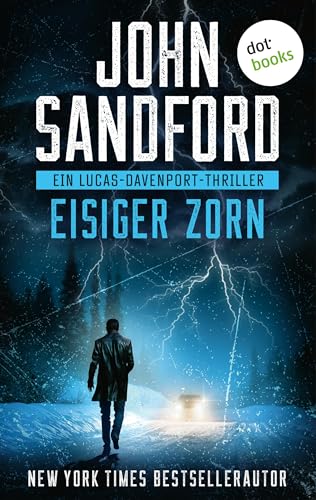 Eisiger Zorn: Ein Lucas-Davenport-Thriller 5 | »Einer der größten ...
