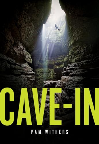 Cave-In: a novel by Pam Withers | Goodreads