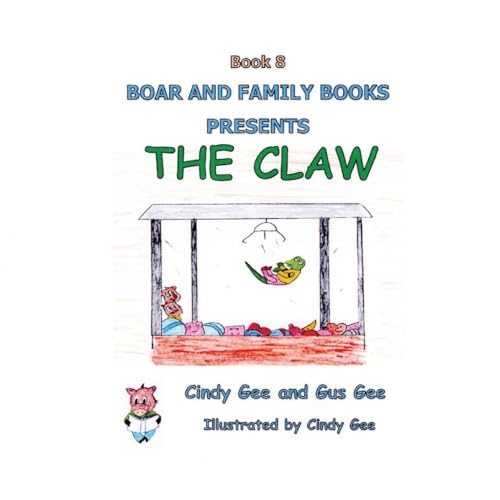 The Claw: Book 8 (Boar Gee and Family) by Gus Gee | Goodreads