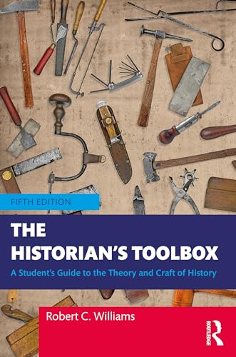 The Historian's Toolbox by Robert C. Williams | Goodreads