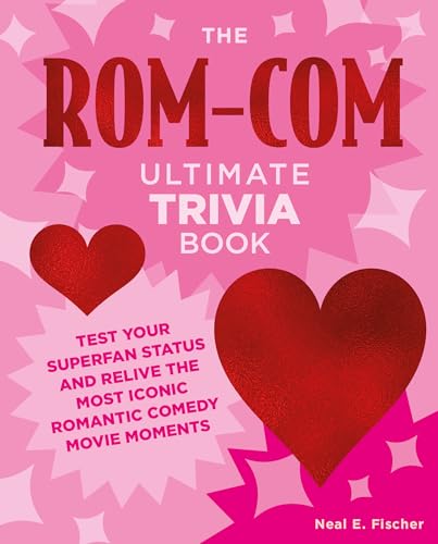The Rom-Com Ultimate Trivia Book: Test Your Superfan Status and Relive ...