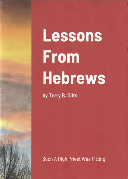 Lessons From Hebrews by Terry B. Dilts | Goodreads