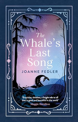 The Whale's Last Song: A beautiful, tender new book about love and ...