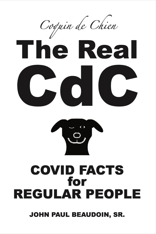 The Real CdC COVID: Facts for Regular People by John Paul Beaudoin ...