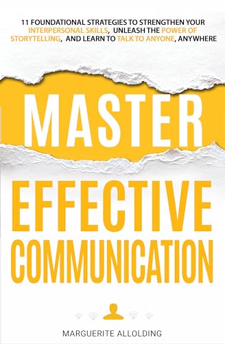 Master Effective Communication: 11 Foundational Strategies to ...