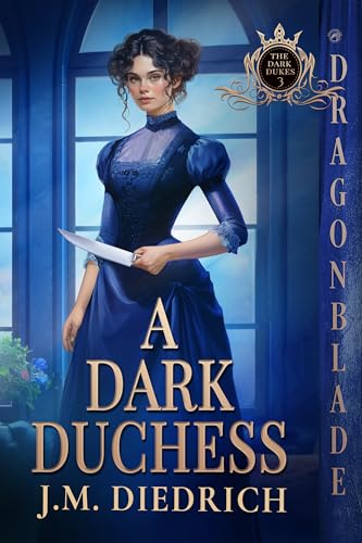 A Dark Duchess (The Dark Dukes #3) by J.M. Diedrich | Goodreads