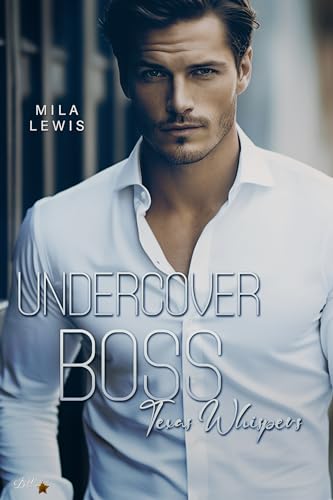 Undercover Boss: Texas Whispers (German Edition) by Mila Lewis | Goodreads