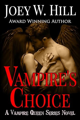 Vampire's Choice (Vampire Queen, #18) by Joey W. Hill | Goodreads