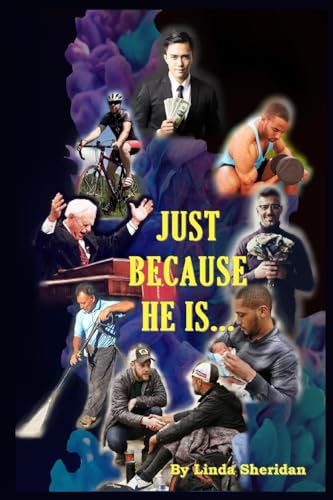 Just Because He Is... by Linda Sheridan | Goodreads