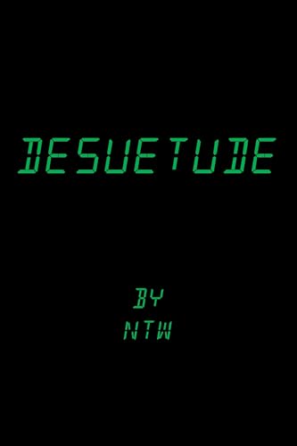 Desuetude by NTW | Goodreads