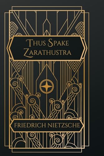Thus Spake Zarathustra by Friedrich Nietzsche | Goodreads