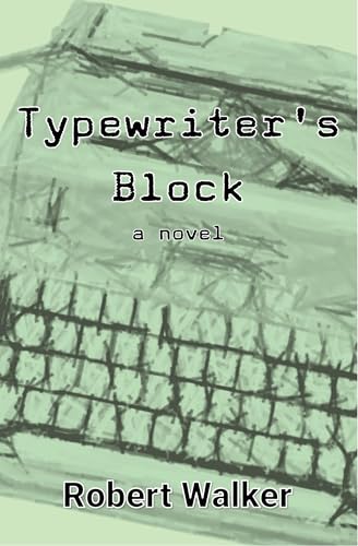 Typewriter's Block by Robert Walker | Goodreads