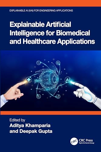 Explainable Artificial Intelligence for Biomedical and Healthcare Applications (Explainable AI ...
