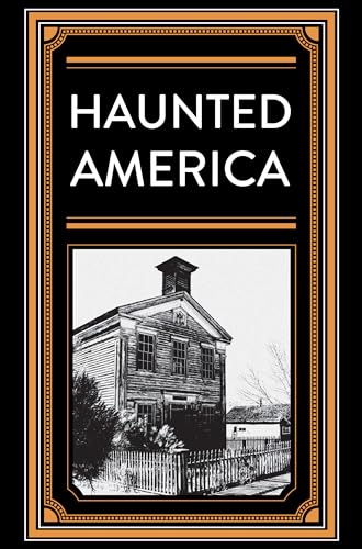 Haunted America by Publications International | Goodreads
