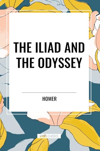 The Iliad and the Odyssey by Homer | Goodreads