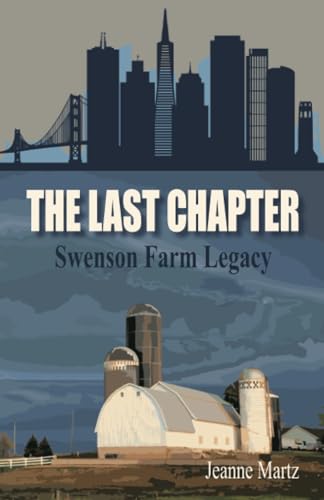The Last Chapter: Swenson Farm Legacy by Jeanne Martz | Goodreads