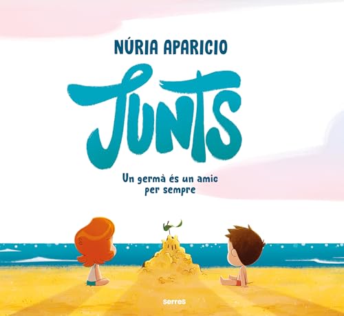 Junts: Un germà és un amic per sempre by Núria Aparicio | Goodreads