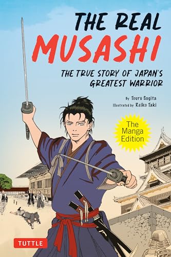 Real Musashi: The Manga Edition: The True Story Of Japan's Greatest ...