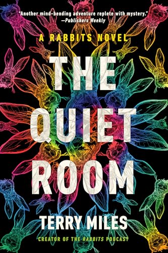 The Quiet Room: A Rabbits Novel by Terry Miles | Goodreads
