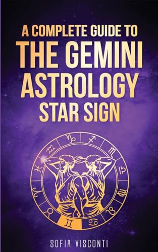 Gemini: A Complete Guide To The Gemini Astrology Star Sign by Sofia Visconti | Goodreads