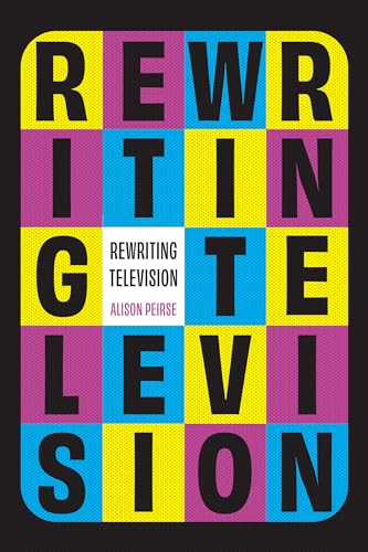Rewriting Television by Alison Peirse | Goodreads